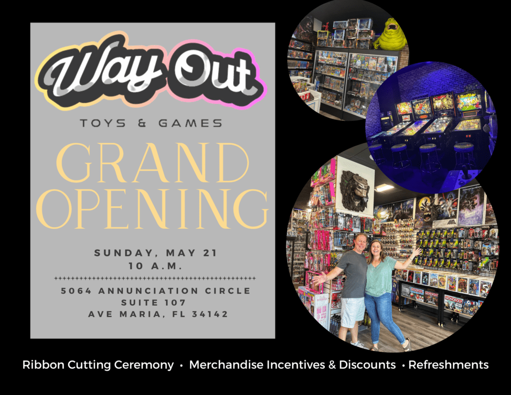 GRAND OPENING! Way Out Toys & Games - Ave Maria